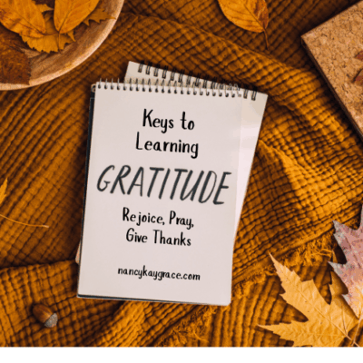 Keys to Learning Gratitude - Nancy Kay Grace